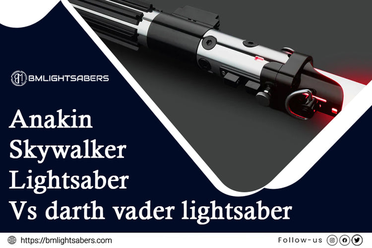 Anakin Skywalker Lightsaber vs. Darth Vader Lightsaber – BM Lightsabers