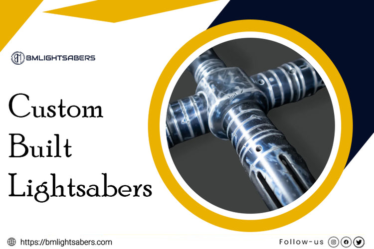Custom Built Lightsabers – Design Your Perfect Saber – BM Lightsabers