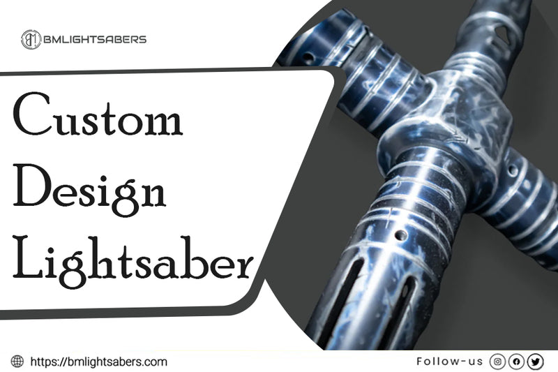 Custom Design Lightsabers | Create Your Own Saber Masterpiece – BM ...